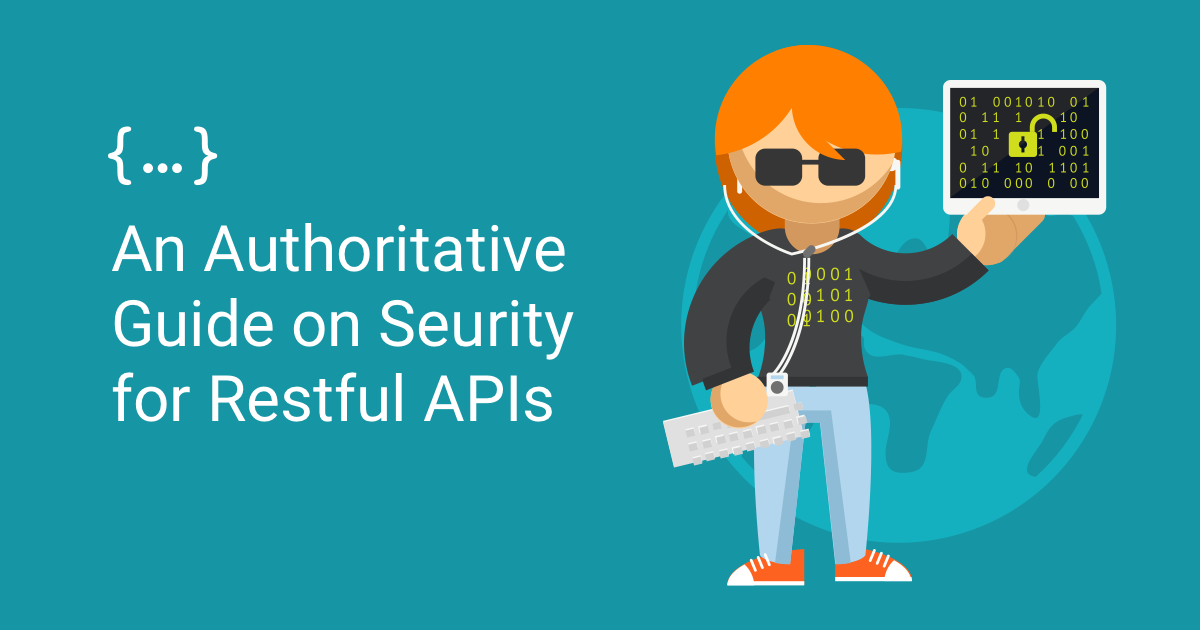 Steps To Building Authentication And Authorization For Restful Apis